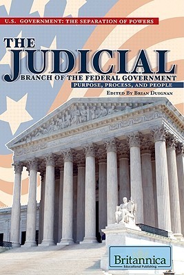 Judicial Branch of the Federal Government: Purpose, Process, and People ...
