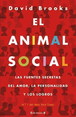 El Animal Social by David Brooks | Goodreads