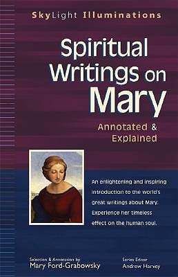 Spiritual Writings on Mary: Annotated & Explained by Mary Ford ...