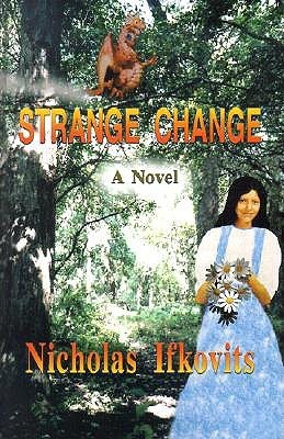 Strange Change by Nicholas Ifkovits | Goodreads