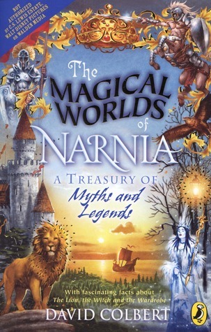 The Magical Worlds of Narnia by David Colbert | Goodreads
