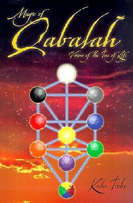 Magic of Qabalah: Visions of the Tree of Life by Kala Trobe | Goodreads