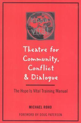 Theatre for Community Conflict and Dialogue: The Hope Is Vital Training ...