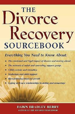 The Divorce Recovery Sourcebook by Dawn Bradley Berry | Goodreads