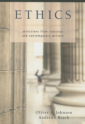 Ethics: Selections from Classic and Contemporary Writers by Oliver A ...