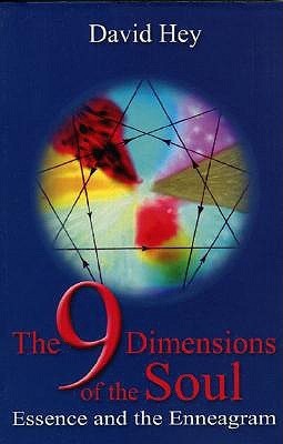 The 9 Dimensions of the Soul: Essence and the Enneagram by David Hey ...