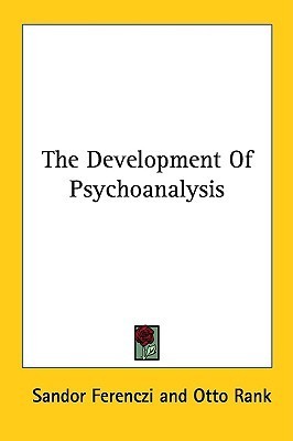 The Development of Psychoanalysis by Sándor Ferenczi | Goodreads