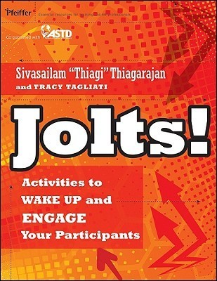 Jolts! Activities to Wake Up and Engage Your Participants by Sivasailam ...