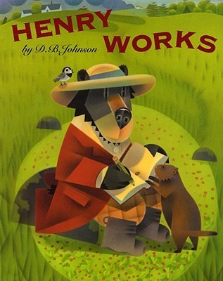 Henry Works (A Henry Book) by D.B. Johnson | Goodreads