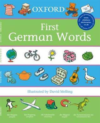 Oxford First German Words (First Words) by Neil Morris | Goodreads