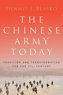 The Chinese Army Today: Tradition and Transformation for the 21st ...