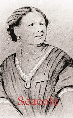 Mary Seacole (Life & Times) by Ron Ramdin | Goodreads