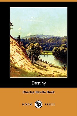 Destiny by Charles Neville Buck | Goodreads