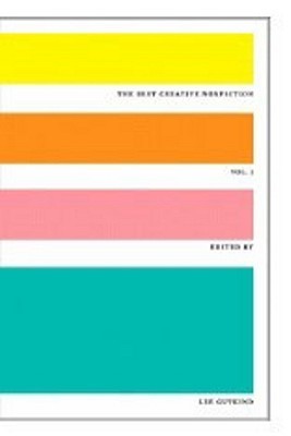 The Best Creative Nonfiction, Vol. 1 by Lee Gutkind | Goodreads