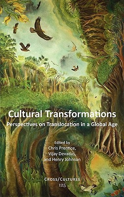 Cultural Transformations: Perspectives on Translocation in a Global Age ...