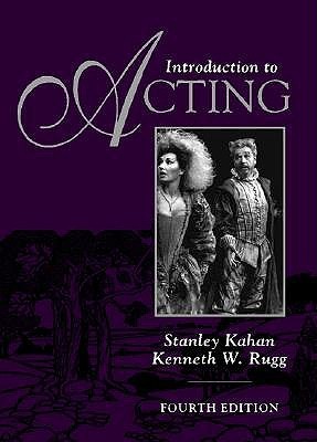 Introduction to Acting (4th Edition) by Stanley Kahan | Goodreads