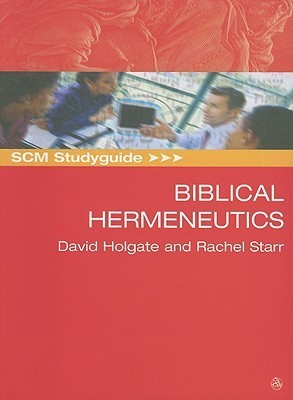 SCM Studyguide: Biblical Hermeneutics by David A. Holgate | Goodreads