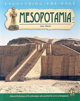 Mesopotamia (Excavating the Past) by Jane Shuter | Goodreads