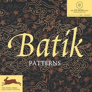 Batik Patterns (Agile Rabbit Editions) by Pepin Press | Goodreads