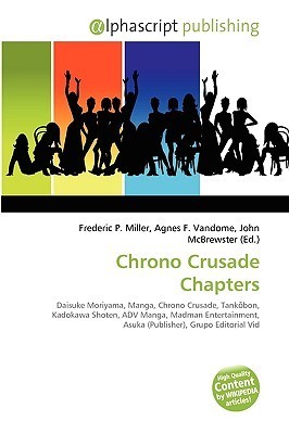 Chrono Crusade Chapters by Frederic P. Miller | Goodreads