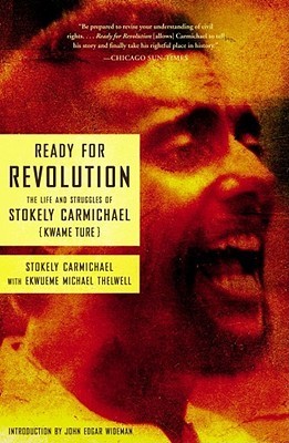 Ready for Revolution: The Life and Struggles of Stokely Carmichael by ...