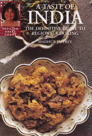 A Taste of India (Great Cooks) by Madhur Jaffrey | Goodreads