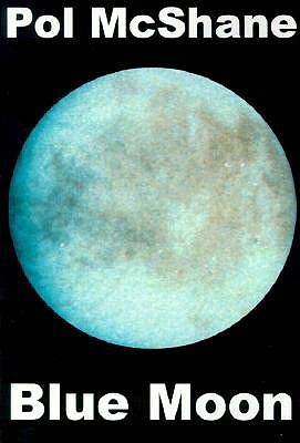 Blue Moon: A man's first-hand account of becoming a werewolf by Pol ...