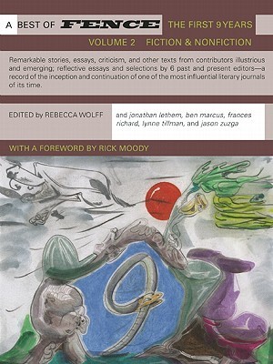 A Best of Fence, The First Nine Years, Volume II by Rebecca Wolff ...