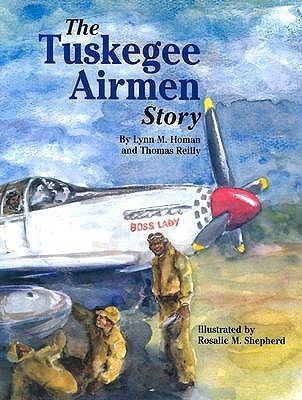 The Tuskegee Airmen Story by Lynn M. Homan | Goodreads