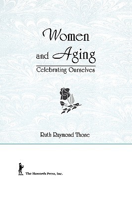 Women and Aging (Haworth Women's Studies) by Ellen Cole | Goodreads