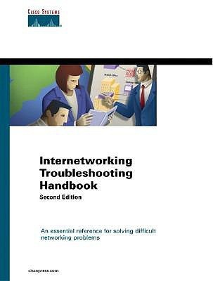 Internetworking Troubleshooting Handbook by Kevin Downes Cisco Systems ...
