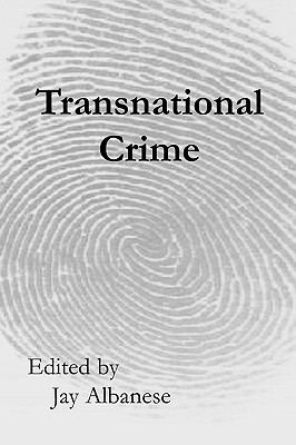 Transnational Crime (10) by Jay S. Albanese | Goodreads
