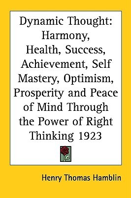 Dynamic Thought: Harmony, Health, Success, Achievement, Self Mastery ...