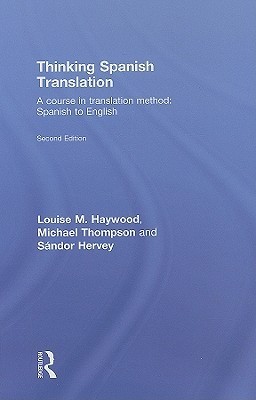 Thinking Spanish Translation by Louise M. Haywood | Goodreads