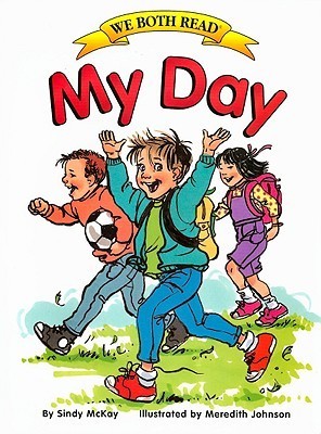 My Day (We Both Read) by Sindy McKay | Goodreads
