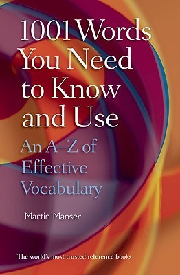 1001 Words You Need To Know and Use: An A-Z of Effective Vocabulary by ...