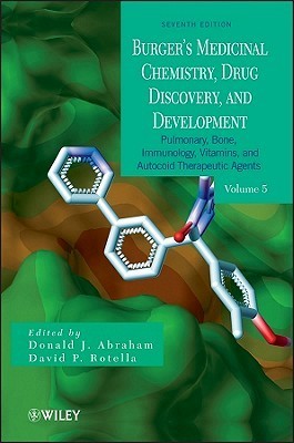 Burger's Medicinal Chemistry, Drug Discovery, and Development, Pulmonary, Bone, Vitamins and ...