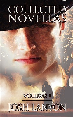 Josh Lanyon Collected Novellas #1 by Josh Lanyon | Goodreads