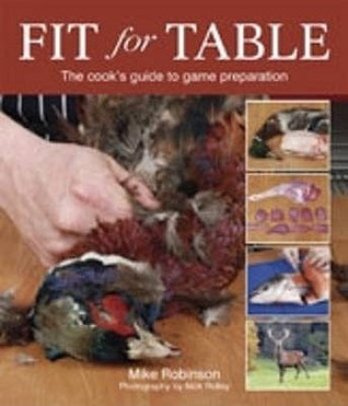 Fit for Table by Mike Robinson | Goodreads