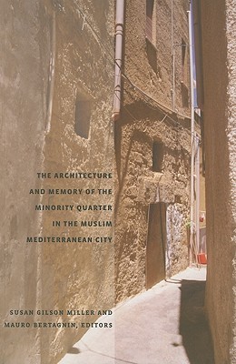 The Architecture and Memory of the Minority Quarter in the Muslim ...
