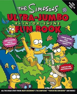 Simpsons Ultra-Jumbo Rain-or-Shine Fun Book by Matt Groening | Goodreads
