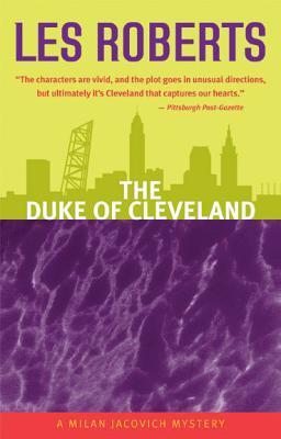 The Duke Of Cleveland (Milan Jacovich, #6) by Les Roberts | Goodreads