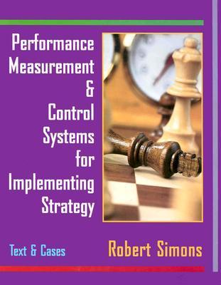 Performance Measurement and Control Systems for Implementing Strategy ...