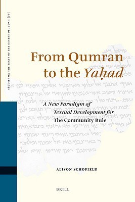 From Qumran to the Yaad: A New Paradigm of Textual Development for the ...