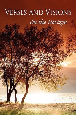 Verses and Visions: On the Horizon by Eber & Wein | Goodreads