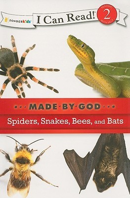 Made by God: Spiders, Snakes, Bees, and Bats by Mary Hassinger | Goodreads