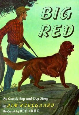 Big Red by Jim Kjelgaard | Goodreads