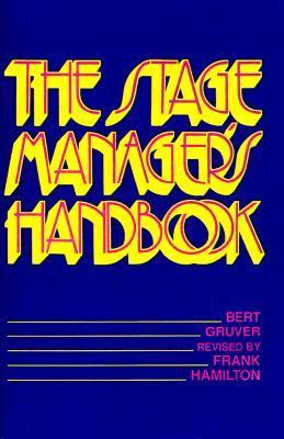 Stage Manager's Handbook by Bert Gruver | Goodreads