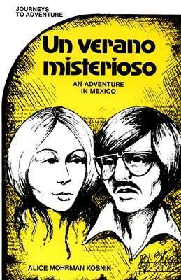 Journeys to Adventure: Un Verano Misterioso: An Adventure in Mexico by ...