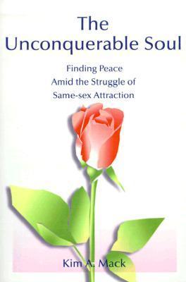 The Unconquerable Soul: Finding Peace Amid the Struggle of Same-sex ...